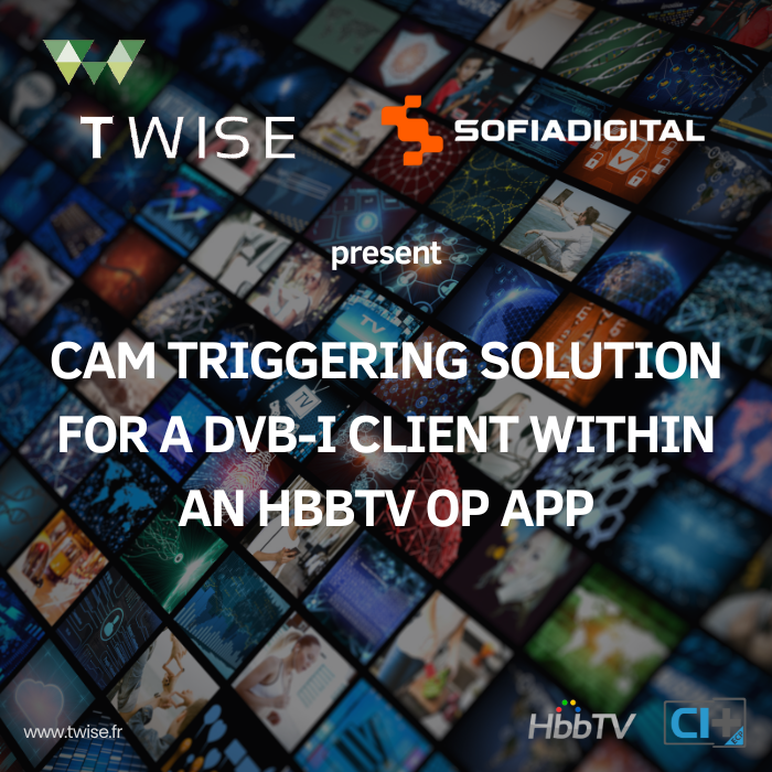 Sofia Digital and Twise bring DVB-I to a CAM-based HbbTV OpApp - Twise.fr